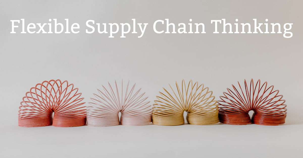 Flexible supply chain thinking. How to reimagine business | Corporate ...